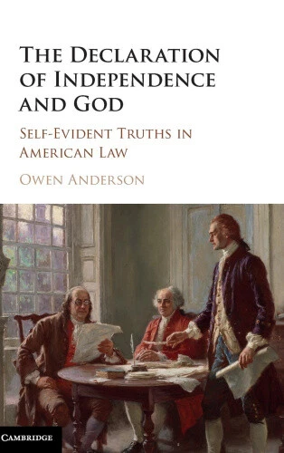 THE DECLARATION OF Independence and God: Self-Evident Truths in ...