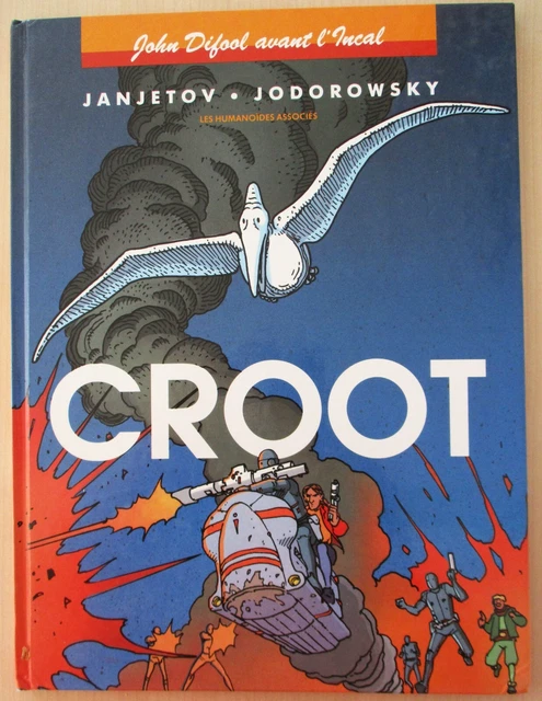 CROOT - JOHN Difool avant l'Incal - Janjetov Jodorowsky - EO Humanoïdes ...