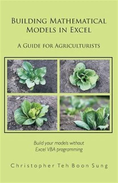 BUILDING MATHEMATICAL MODELS in Excel: A Guide for Agriculturists, Like ...