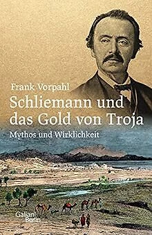 SCHLIEMANN UND DAS Gold von Troja: Mythos und Wirklic... | Livre | état ...