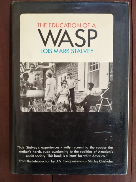 LOIS MARK STALVEY The Education of a WASP Civil Rights 1970 première ...