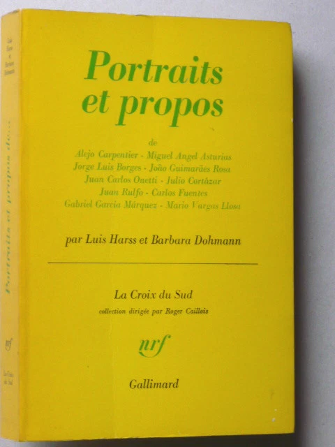 CORTAZAR HARSS DOHMANN ONETTI Mario VARGAS LLOSA RULFO Portraits et ...
