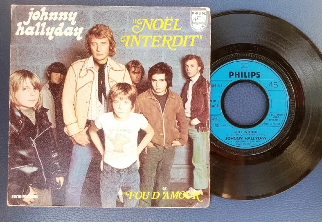 JOHNNY HALLYDAY NOEL Interdit+Fou D'amour 1973 Sp45T Philips Port A ...