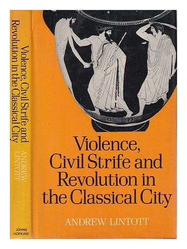 LINTOTT, A. W. (ANDREW WILLIAM) Violence, Conflit Civil Et Révolution ...