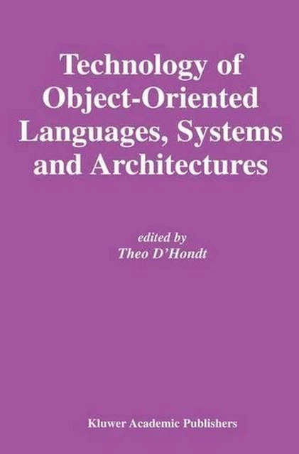 TECHNOLOGY OF OBJECT-ORIENTED Languages, Systems and Architectures by ...