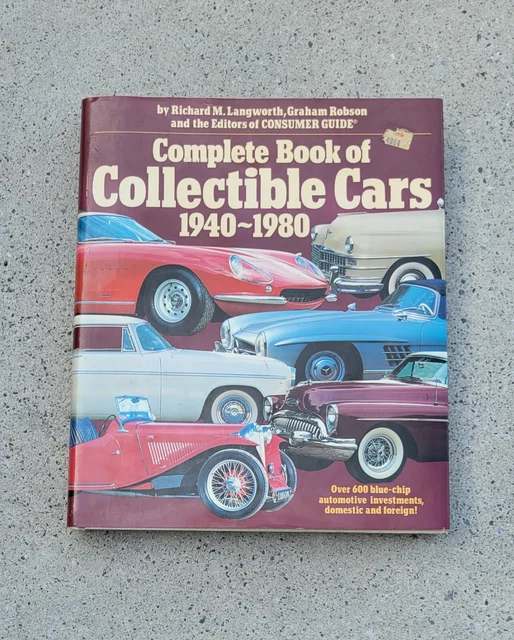 CONSUMER GUIDE /COMPLETE Book of Collectible Cars 1940-1980 Illustrated ...