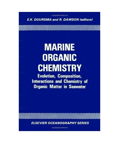 MARINE ORGANIC CHEMISTRY: Evolution, Composition, Interactions and ...