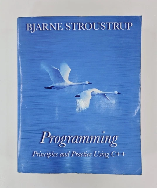 PROGRAMMING: PRINCIPLES AND Practice Using C++ by Stroustrup, Bjarne ...