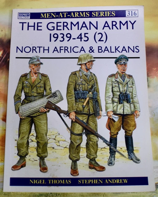 OSPREY MILITARY MEN At Arms 316 The German Army 1939-45 (2) North ...
