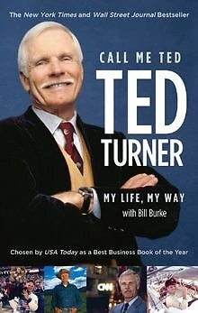 CALL ME TED de Turner, Ted, Burke, Bill | Livre | état très bon EUR 6 ...