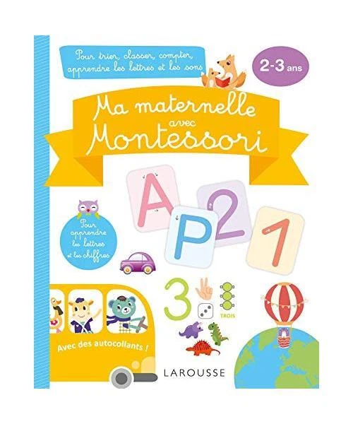 MA MATERNELLE AVEC MONTESSORI, 2-3 ans: Pour trier, classer, compter ...