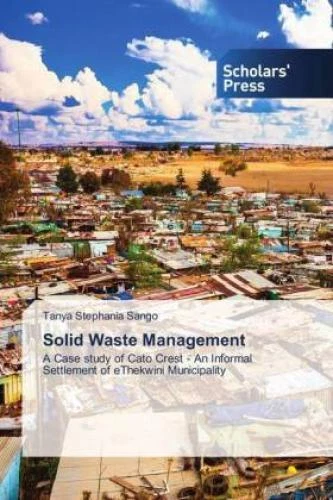 SOLID WASTE MANAGEMENT A Case study of Cato Crest - An Informal ...