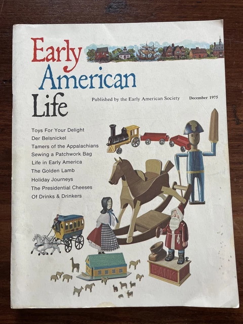 EARLY AMERICAN LIFE Magazine December 1975 Toys Holiday Appalachians ...