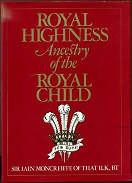 ROYAL HIGHNESS : Ascendance De The Royal Enfant Couverture Rigide Iain ...