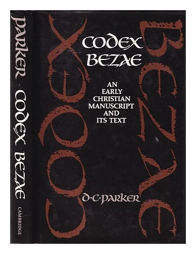 PARKER, D. C. (DAVID C.) Codex Bezae : an early Christian manuscript and its tex EUR 144,91 ...