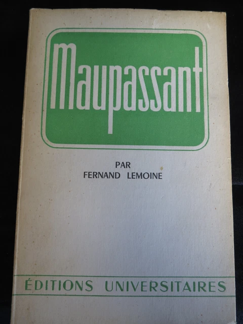 BIOGRAPHIE ! MAUPASSANT ! Fernand Lemoine ! 1957 ! C68 EUR 9,00 ...