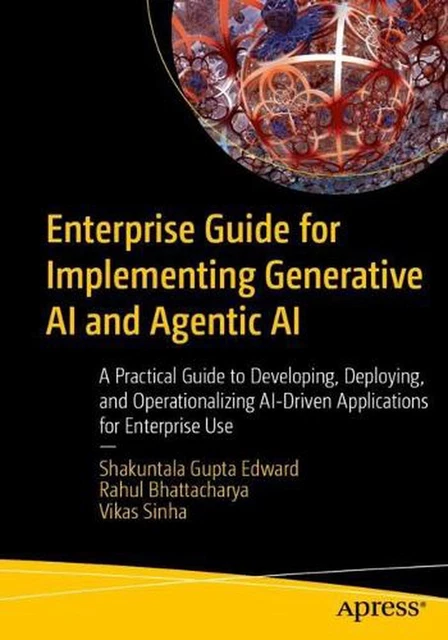 ENTERPRISE GUIDE FOR Implementing Generative AI and Agentic AI: A ...