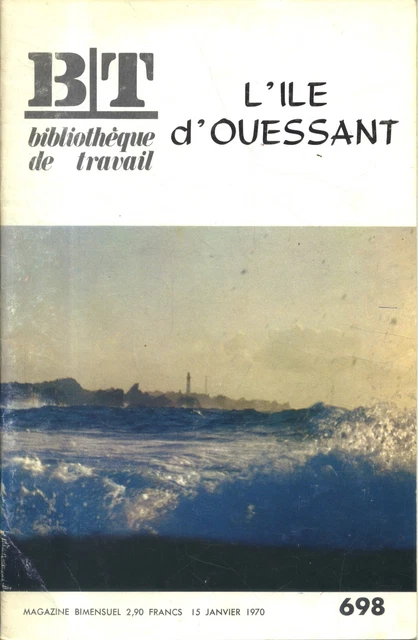 BIBLIOTH QUE DE TRAVAIL N 698. L'Ile d'Ouessant. 15 janvier 1970. EUR 8,00 - PicClick FR