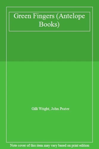 GREEN FINGERS (ANTELOPE Books),Gilli Wright, John Prater EUR 3,09 ...