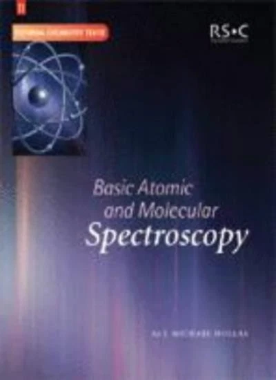 BASIC ATOMIC AND Molecular Spectroscopy (Tutori. Abel, Berry, Drayton