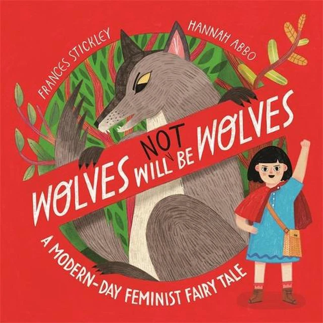 WOLVES WILL (NOT) be Wolves: A Modern-Day Feminist Fairy Tale by ...