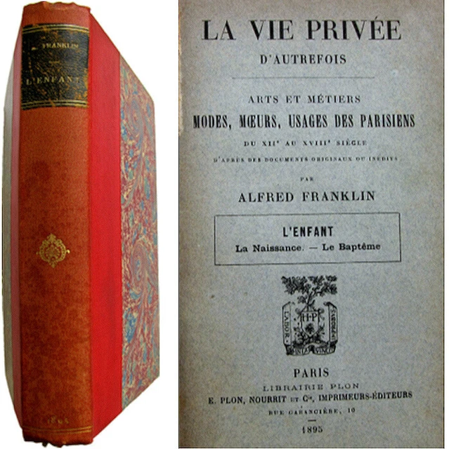 LA VIE PRIVÉE d'autrefois L'Enfant naissance baptème 1895 Alfred Franklin EUR 13,00 - PicClick FR
