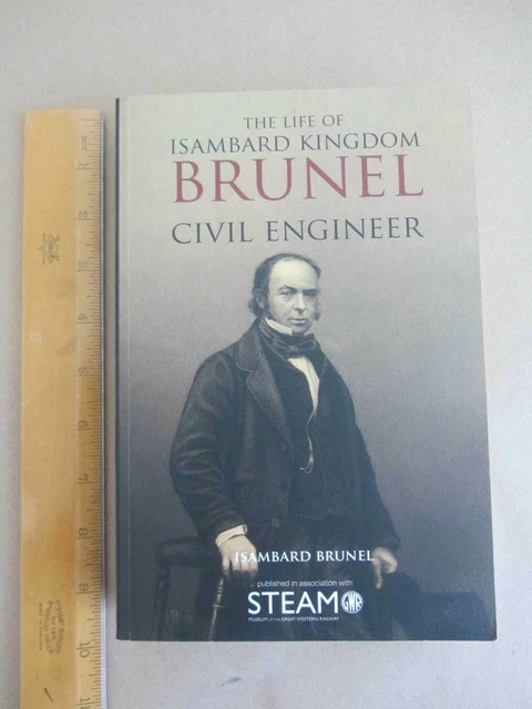 LIFE OF ISAMBARD Kingdom Brunel, Civil Engineer by Isambard Brunel - PB ...