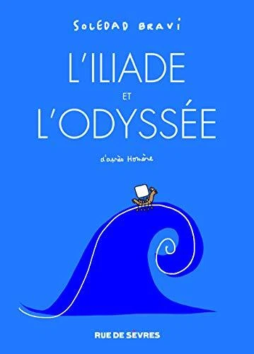 L'ILIADE ET L'ODYSSÉE : D'après Homère-Bravi, Soledad-couverture rigide-2369812257-Very G EUR 6 ...