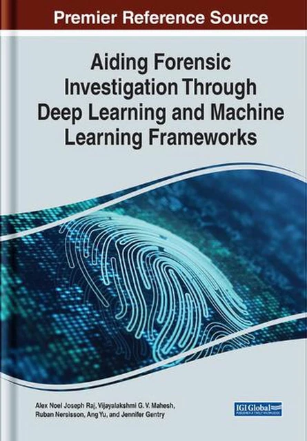 AIDING FORENSIC INVESTIGATION Through Deep Learning and Machine ...