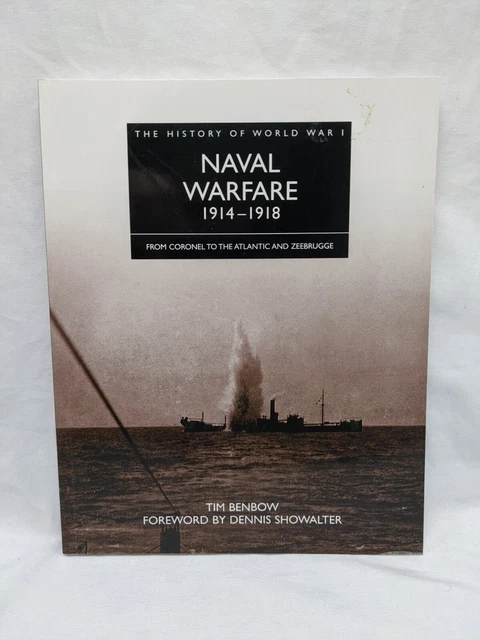 THE HISTORY OF World War I Naval Warfare 1914-1918 Tim Benbow Book $24. ...