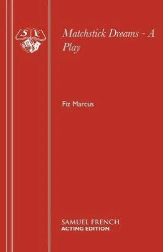 MATCHSTICK DREAMS (ACTING Edition S.) by Marcus, Fiz NEUF EUR 17,63 ...