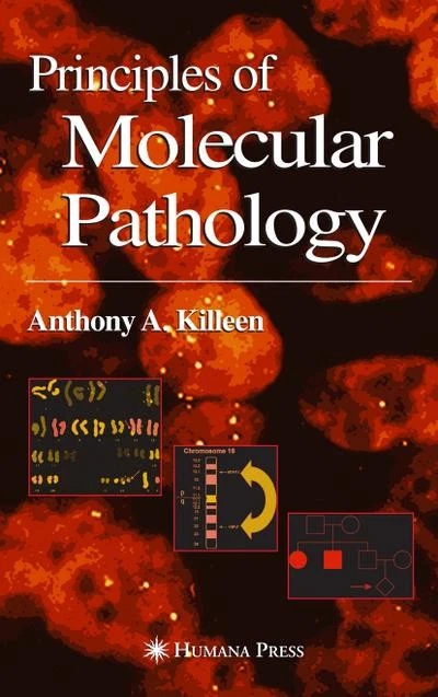 PRINCIPLES OF MOLECULAR Pathology Anthony Killeen EUR 219,63 - PicClick DE