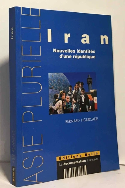 IRAN. : NOUVELLES identités d'une république | Hourcade Bernard | Comme ...