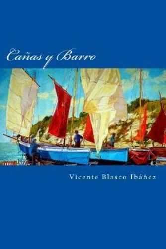 CAÑAS Y BARRO [Spanish] by Vicente Blasco Ibáñez [Paperback] NEUF EUR ...