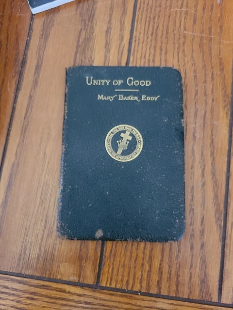 UNITY OF GOOD par Mary Baker Eddy, 1908, The Christian Science Publishing Society EUR 8,33 ...