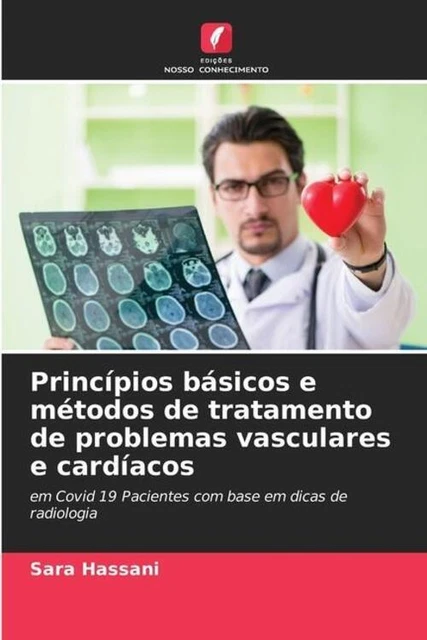PRINCÍPIOS BÁSICOS E métodos de tratamento de problemas vasculares e cardíacos EUR 57,90 ...
