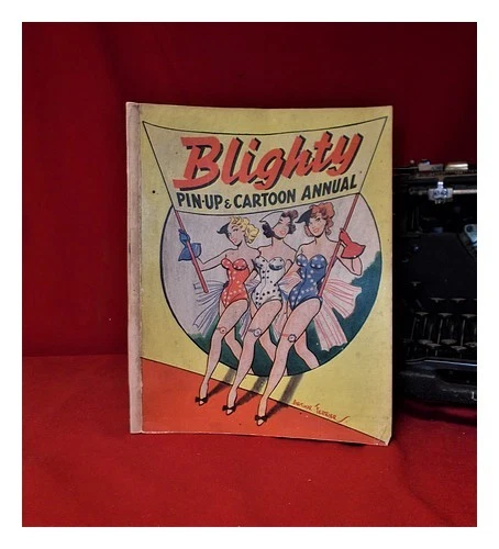 BLIGHTY BLIGHTY PIN-UP and Cartoon Annual. (Blighty Parade Pin-up und ...
