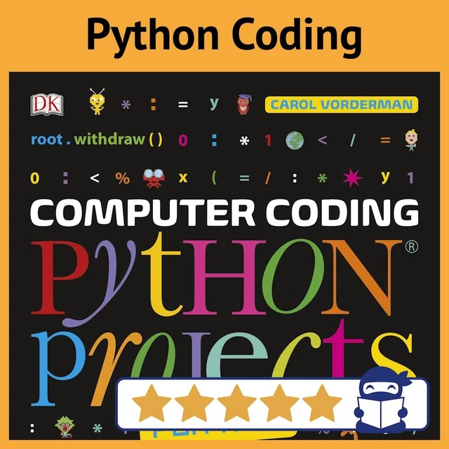 PYTHON CODING PROJECTS for Kids (Ages 8-16) - Dorling Kindersley | NEW ...
