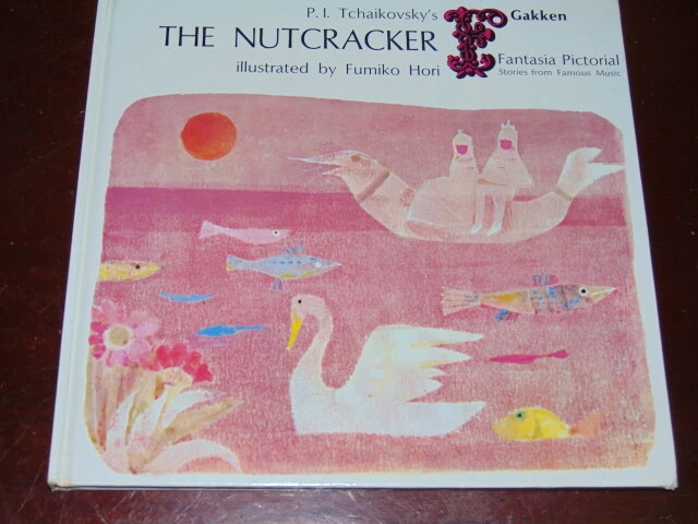 P.I. TCHAIKOVSKY'S THE Nutcracker Hori, Fumiko Published by Gakken ...