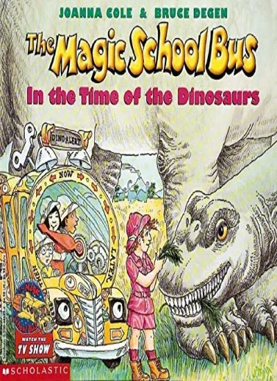 THE MAGIC SCHOOL Bus in the Time of the Dinosaurs (Magic School Bus ...
