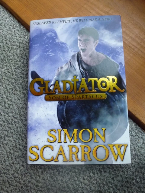 SIMON SCARROW, GLADIATOR SON OF SPARTACUS, First Edition 2013 like new ...