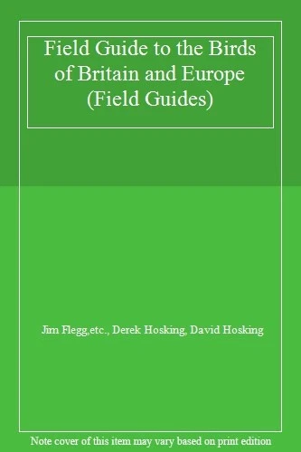 FIELD GUIDE TO the Birds of Britain and Europe (Field Guides) B EUR 13 ...