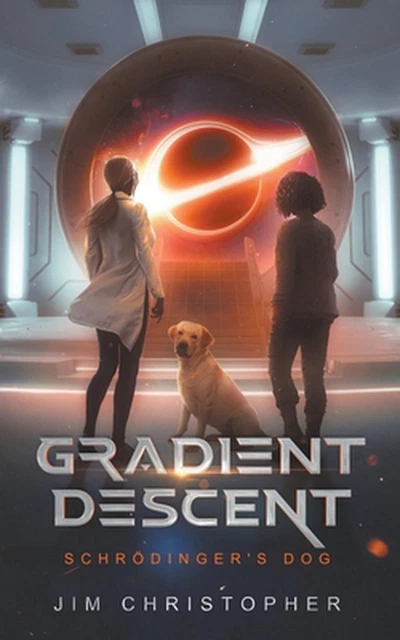 GRADIENT DESCENT : Schr?dinger's Dog par Jim Christopher livre de poche ...