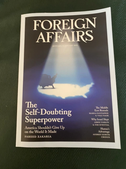 FOREIGN AFFAIRS MAGAZINE January February 2024 The Self-Doubting ...