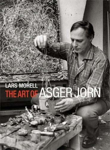 THE ART OF Asger Jorn by Morell, Lars [Hardback] £39.96 - PicClick UK