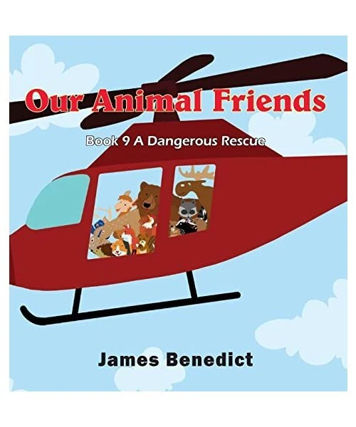 OUR ANIMAL FRIENDS: A Dangerous Rescue, James Benedict EUR 17,68 ...