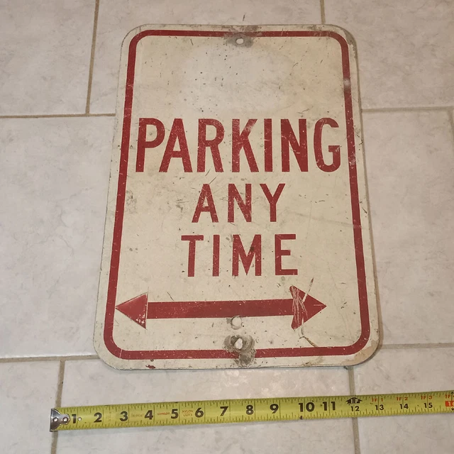 VINTAGE CLASSIC PARKING ANY TIME (NO PARKING ANY TIME) Street Sign $130 ...