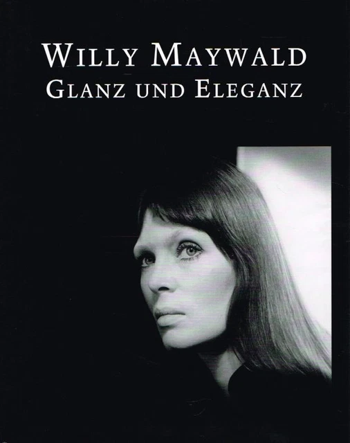 DE WERD, GUIDO; Vlasic, Valentina - Willy Maywald: Glanz und Eleganz: B ...
