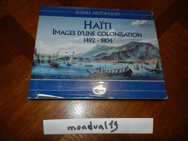 CARAÏBES HISTOIRE VOYAGE Haïti image colonisation 1492 - 1804 Elie ...
