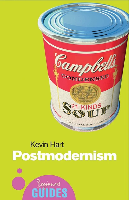 POSTMODERNISM: A BEGINNER'S Guide (Beginner's Guides) Par Coeur, Kevin ...